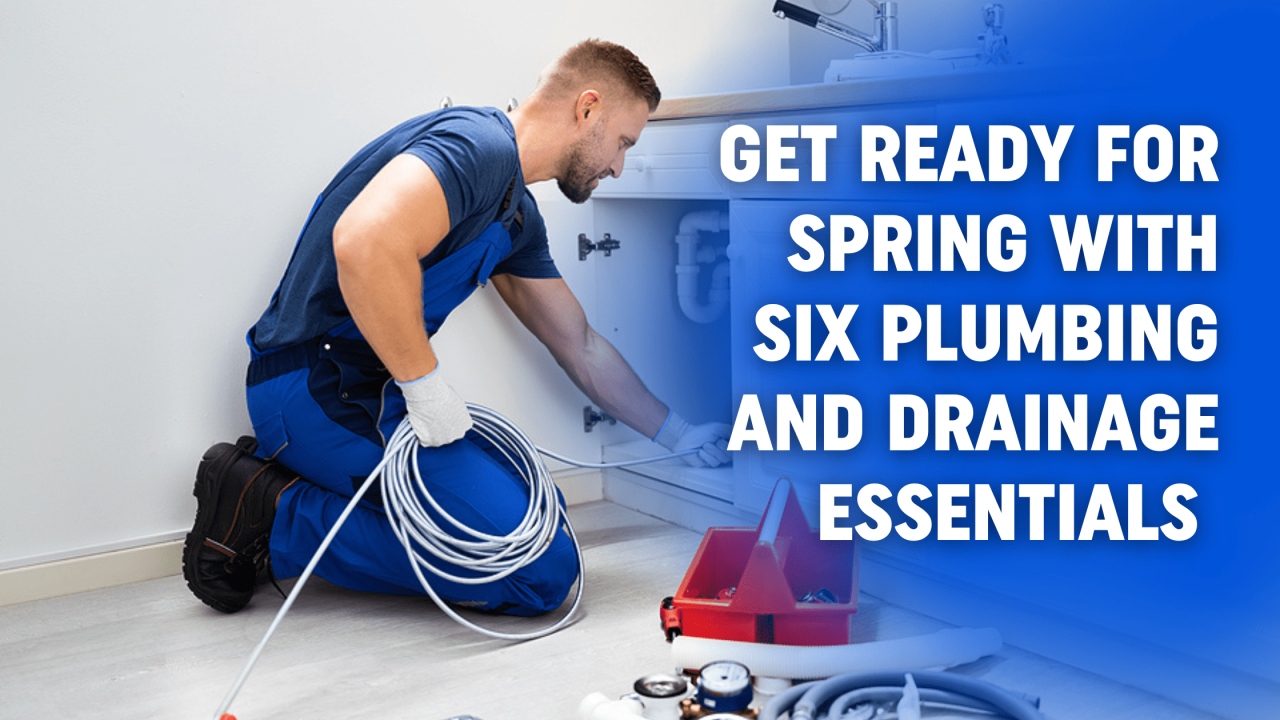 Importance of Plumbing and Drainage during Spring