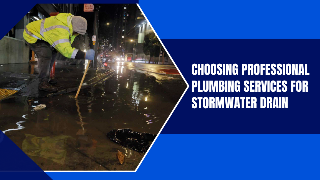 Professional Plumbing Services for Stormwater Drain